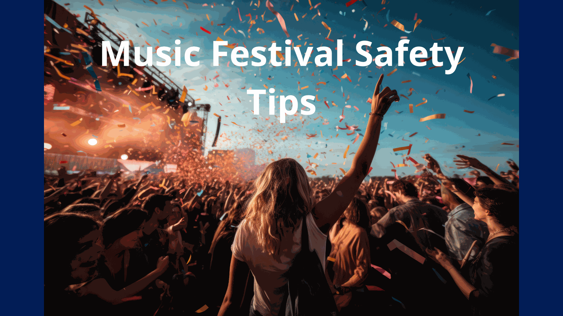 How to Stay Safe at Outdoor Festivals This Summer